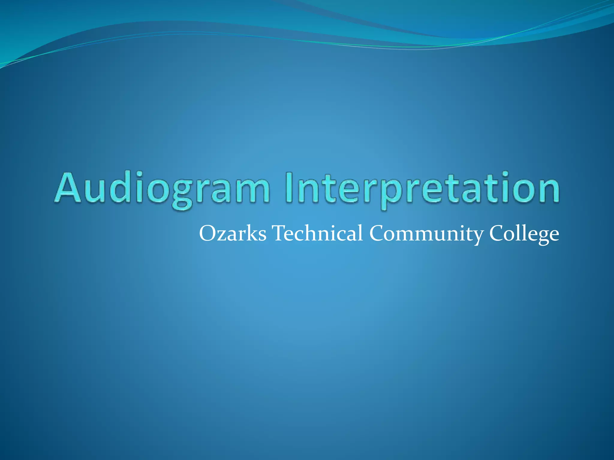 Audiogram interpretation | PPTX