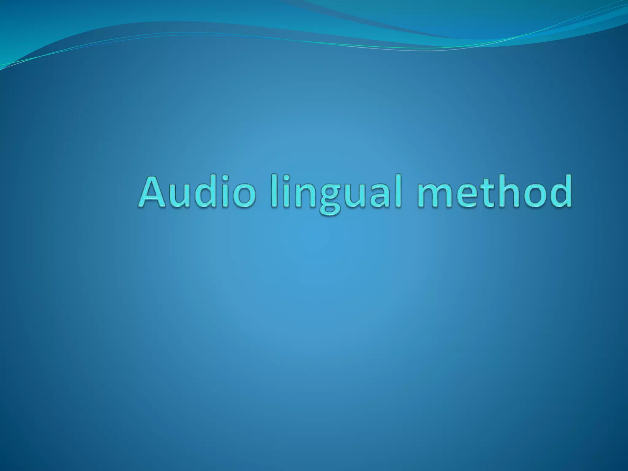 Audiolingual method | PPTX
