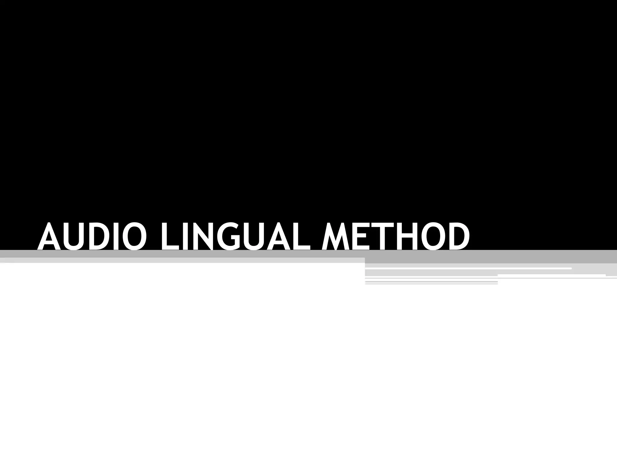Audio lingual method | PPTX