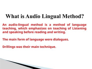 Audio Lingual Method IN English language teaching method | PPTX | Education