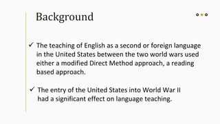 Audio Lingual Method, army method ppt.pptx