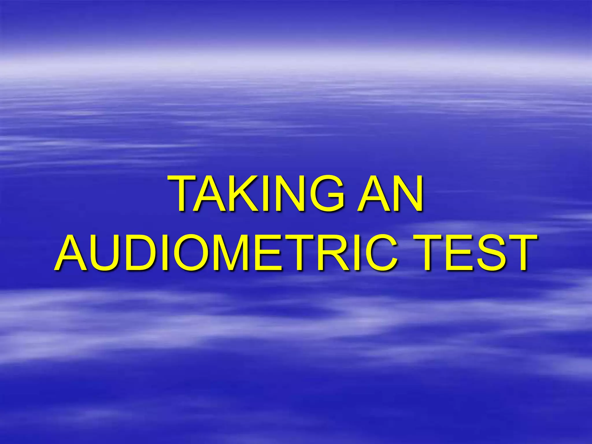 Audiometric Testing.ppt