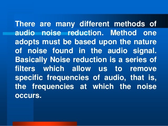 Audio noise reduction techniques