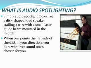 Audio spotlighting | PPT