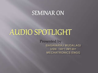 Audio spotlighting ppt | PPTX