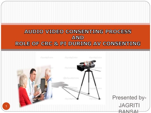 Audio video consenting process and role of CRC or PI during av ...
