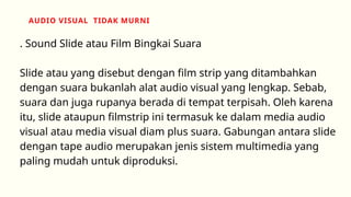 AUDIO VISUAL PAPARAN YANG CUKUP LENGKAP.pptx