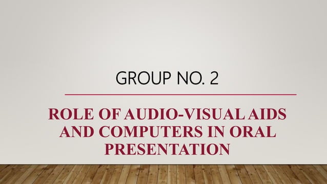 ROLE OF AUDIO-VISUAL AIDS AND COMPUTERS IN ORAL PRESENTATION | PPTX
