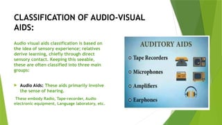 Audio visual aids its classification and advantages | PPTX