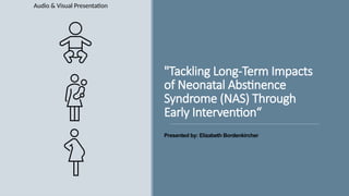 Audio visual Project - neonatal health/tackling long term health ...