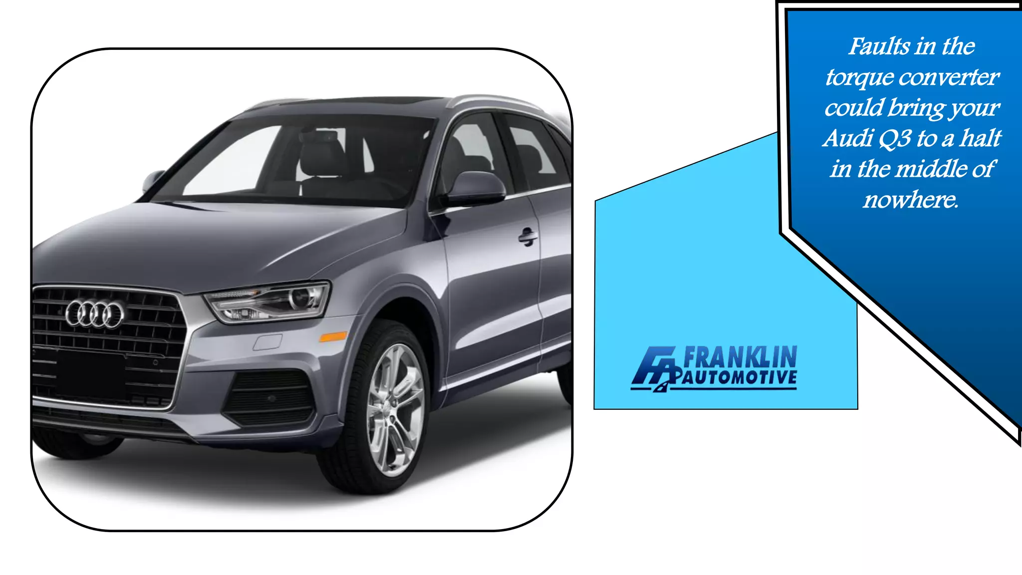 Audi Q3 Torque Converter Failure causes, Signs and Solutions | PPT