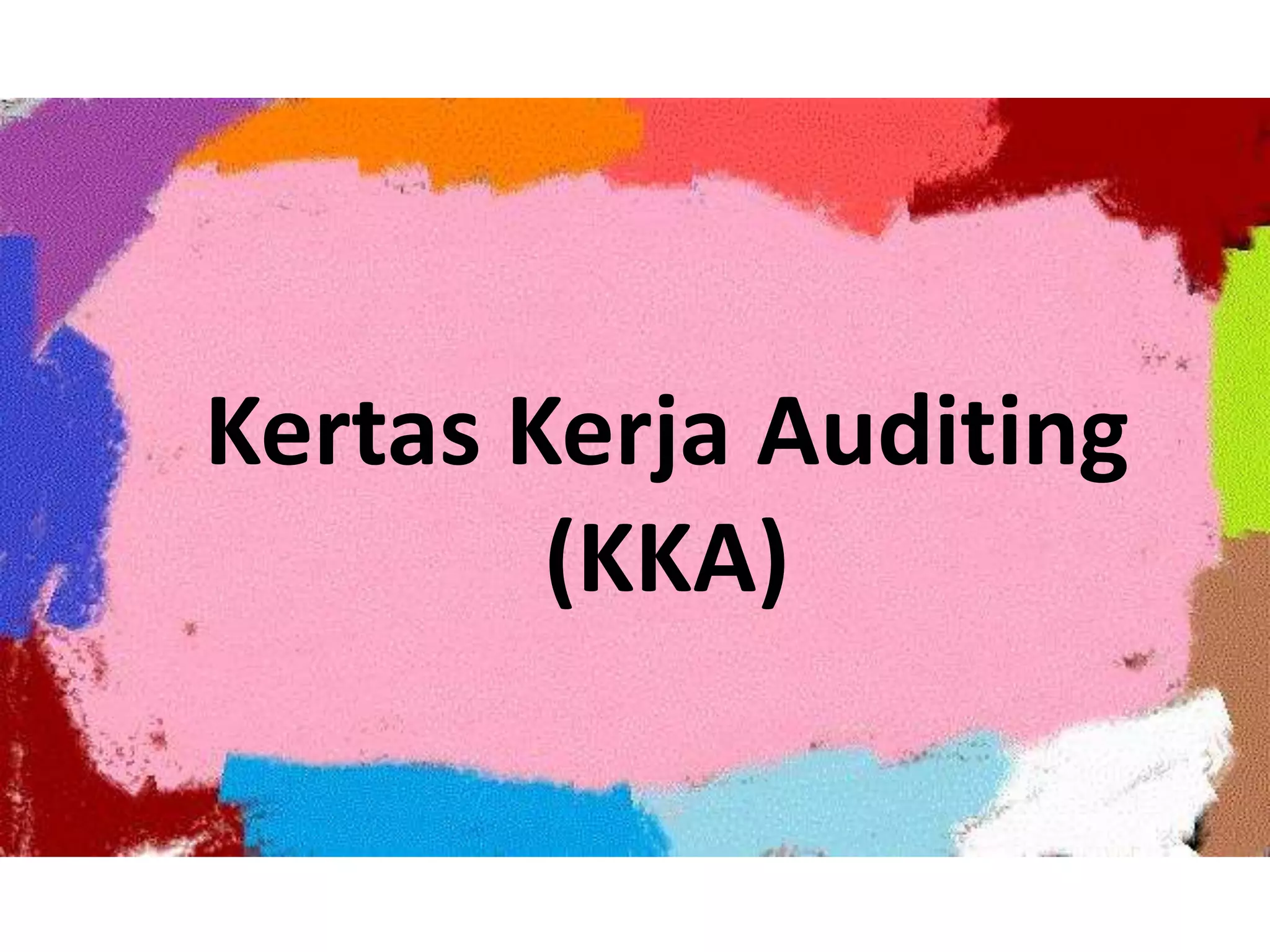 Kertas Kerja dan Bukti Audit | PPTX