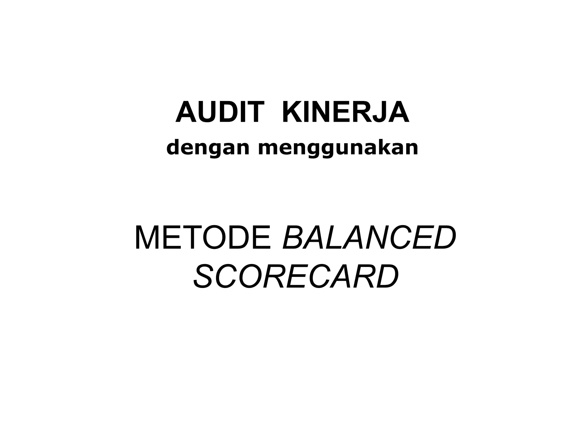 AUDIT-KINERJA-Metode-BSC | PPTX
