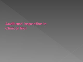 Audit and inspection in clinical trials.ppt