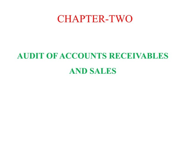 Audit 2 ch 2 AUDIT OF ACCOUNTS RECEIVABLES AND SALES.pptx | Sales | Business