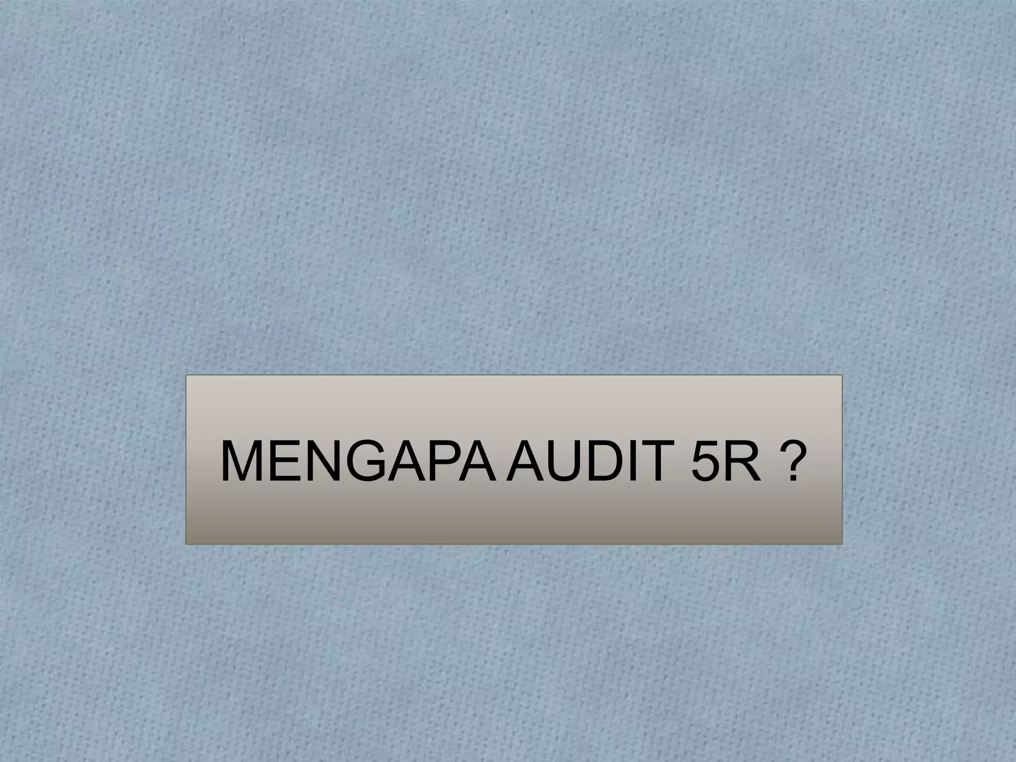 Audit 5R.ppt with Bagoes soehariadji.ppt