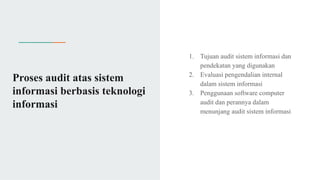 AUDIT ATAS SISTEM INFORMASI BERBASIS TEKNOLOGI INFORMASI.pptx