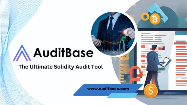 The Ultimate Solidity Audit Tool | AuditBase | PPT