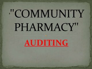 Audit community pharmacy | PPTX