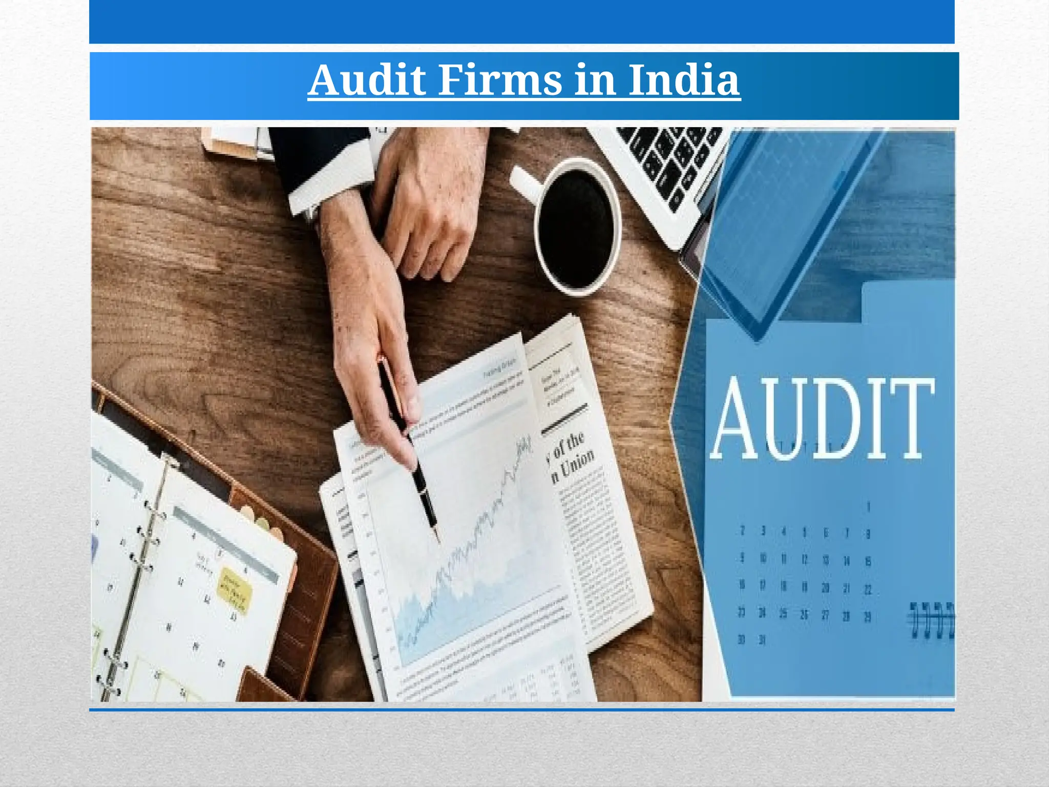 Know More About the Audit Firms in India | PPT | Business Accounting ...
