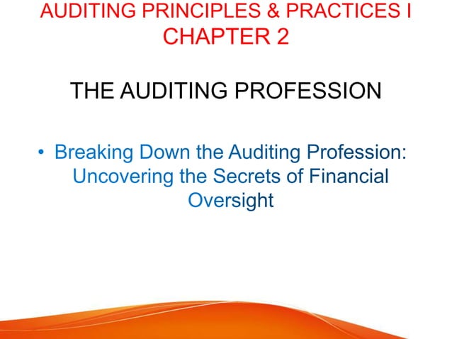 Auditing principles and practices, chapter 2 | PPTX