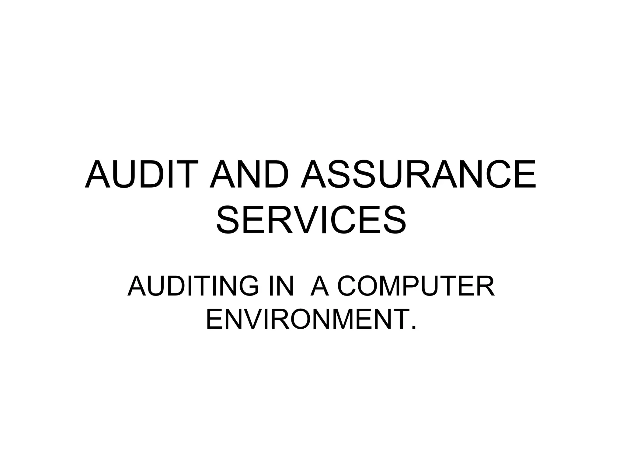 Auditing in a computer environment copy | PPT