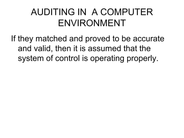Auditing in a computer environment copy | PPT
