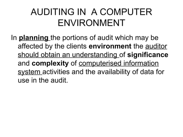 Auditing in a computer environment copy | PPT