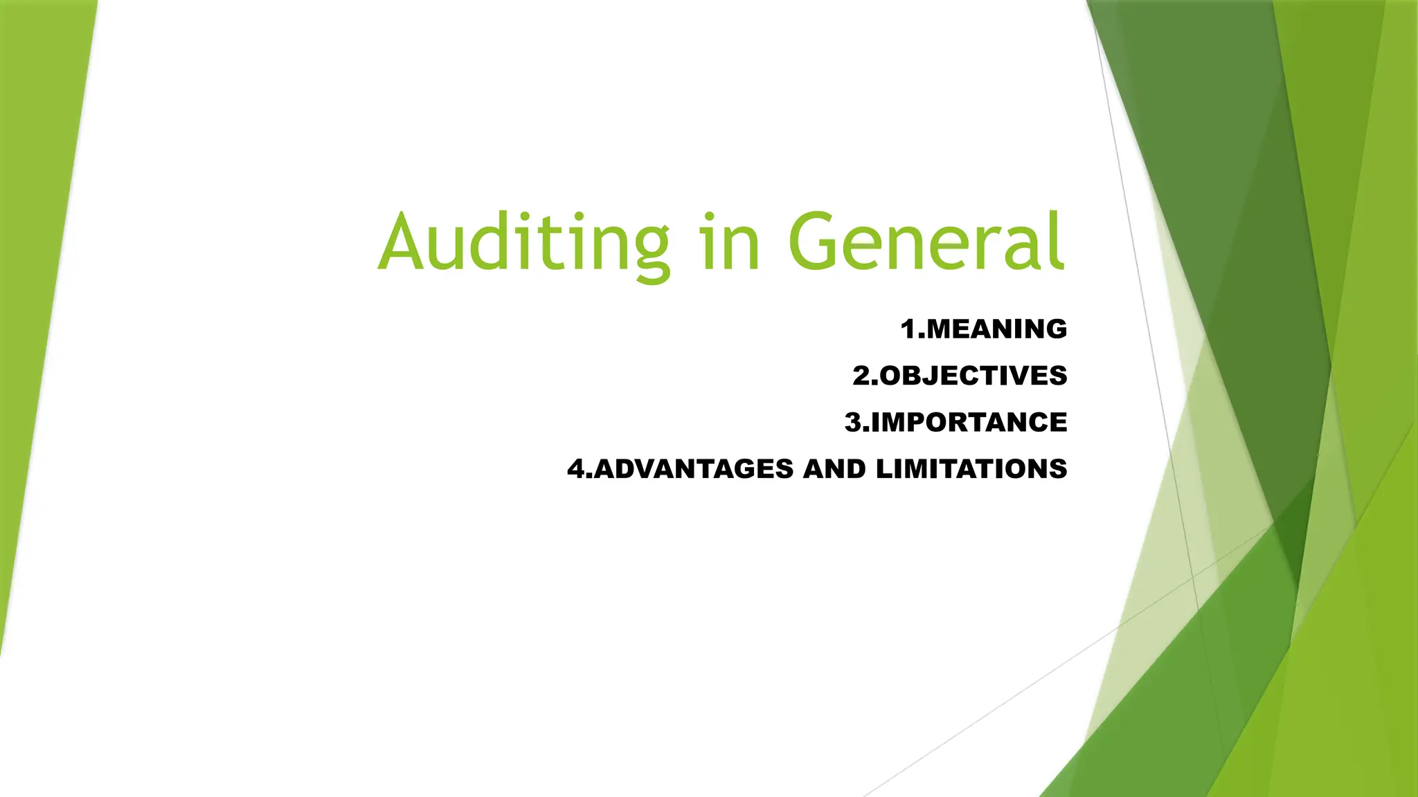 Auditing in General-meaning,objectives,advantages,limitations | PPT
