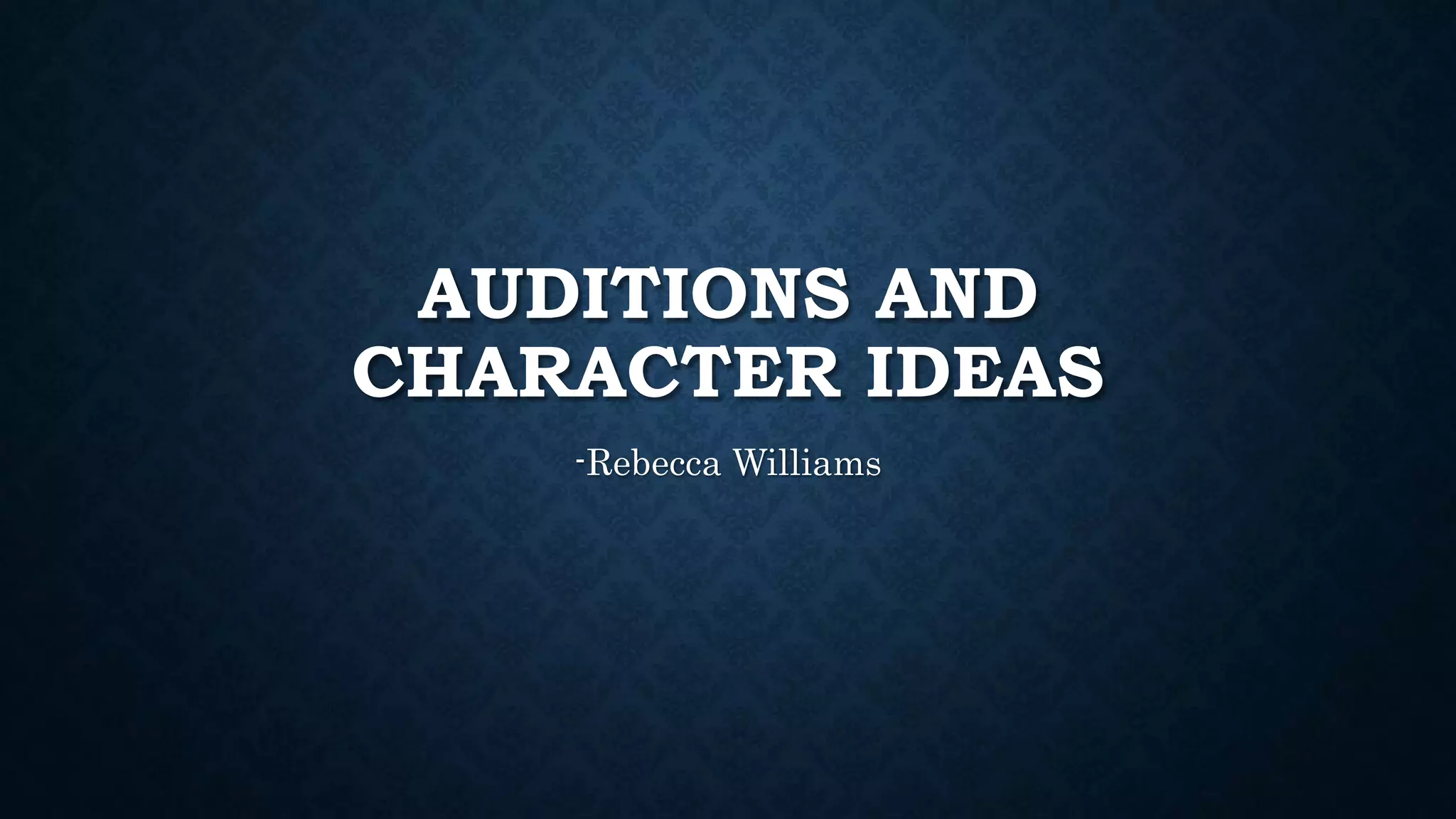 Auditions and character ideas | PPTX