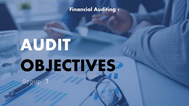 Audit Objectives in Financial Audit | PPT