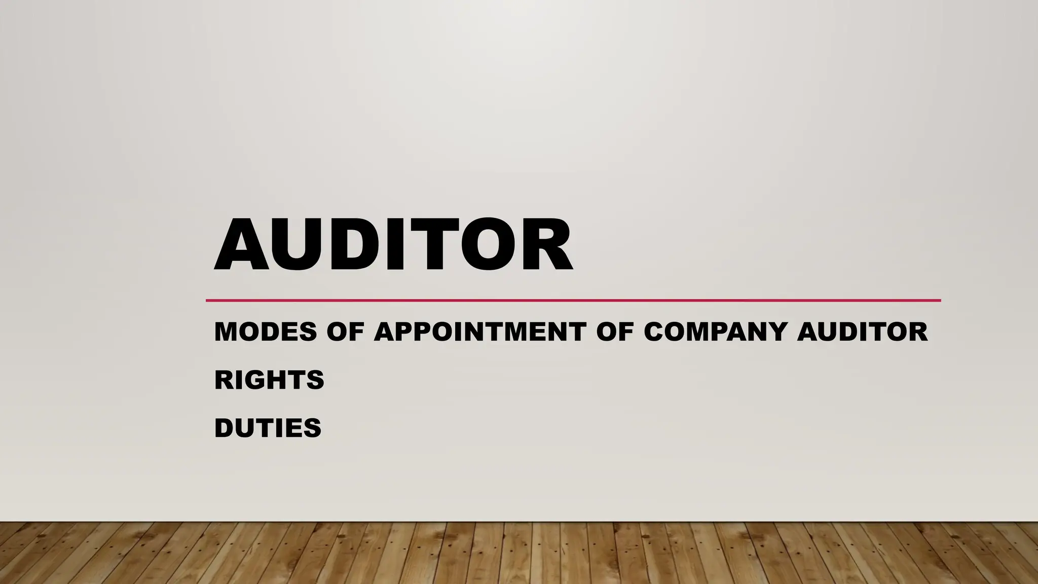 AUDITOR APPOINTMENT ,RIGHTS AND DUTIES.pptx