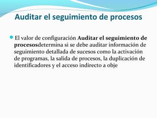 Auditoria , directivas de auditoria, configuración de Auditoria | PPT