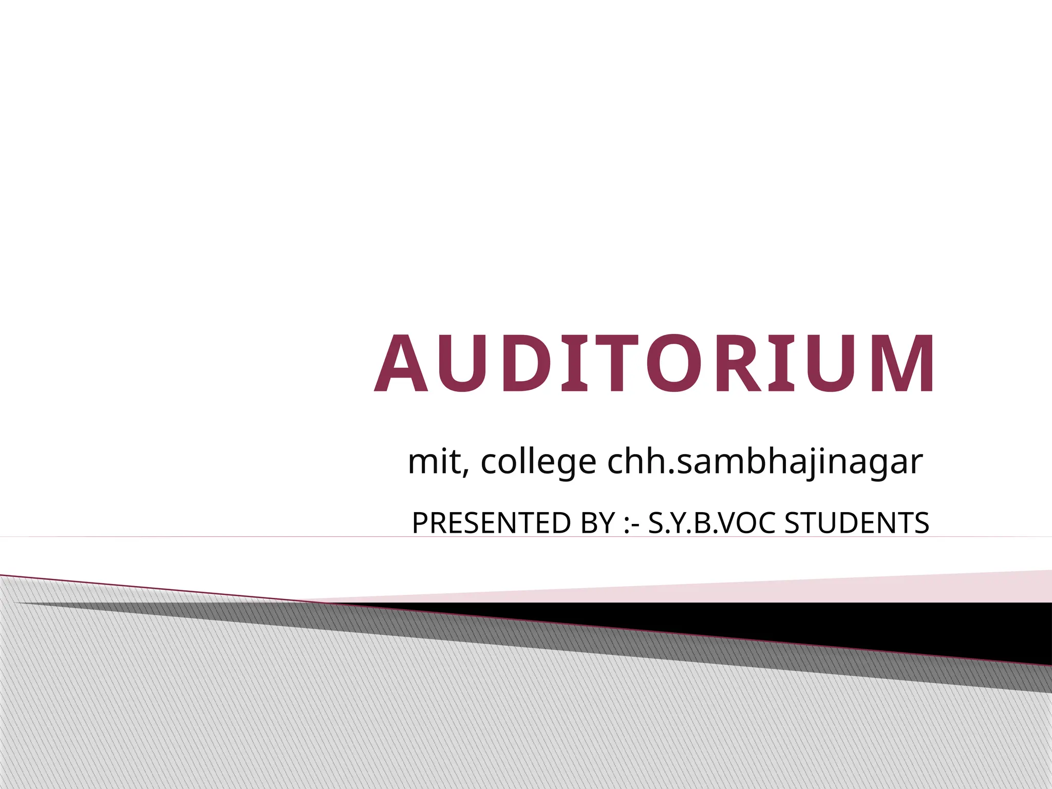 AUDITORIUM CASE STUDY.pptx AURANGABAD MAHA | PPTX