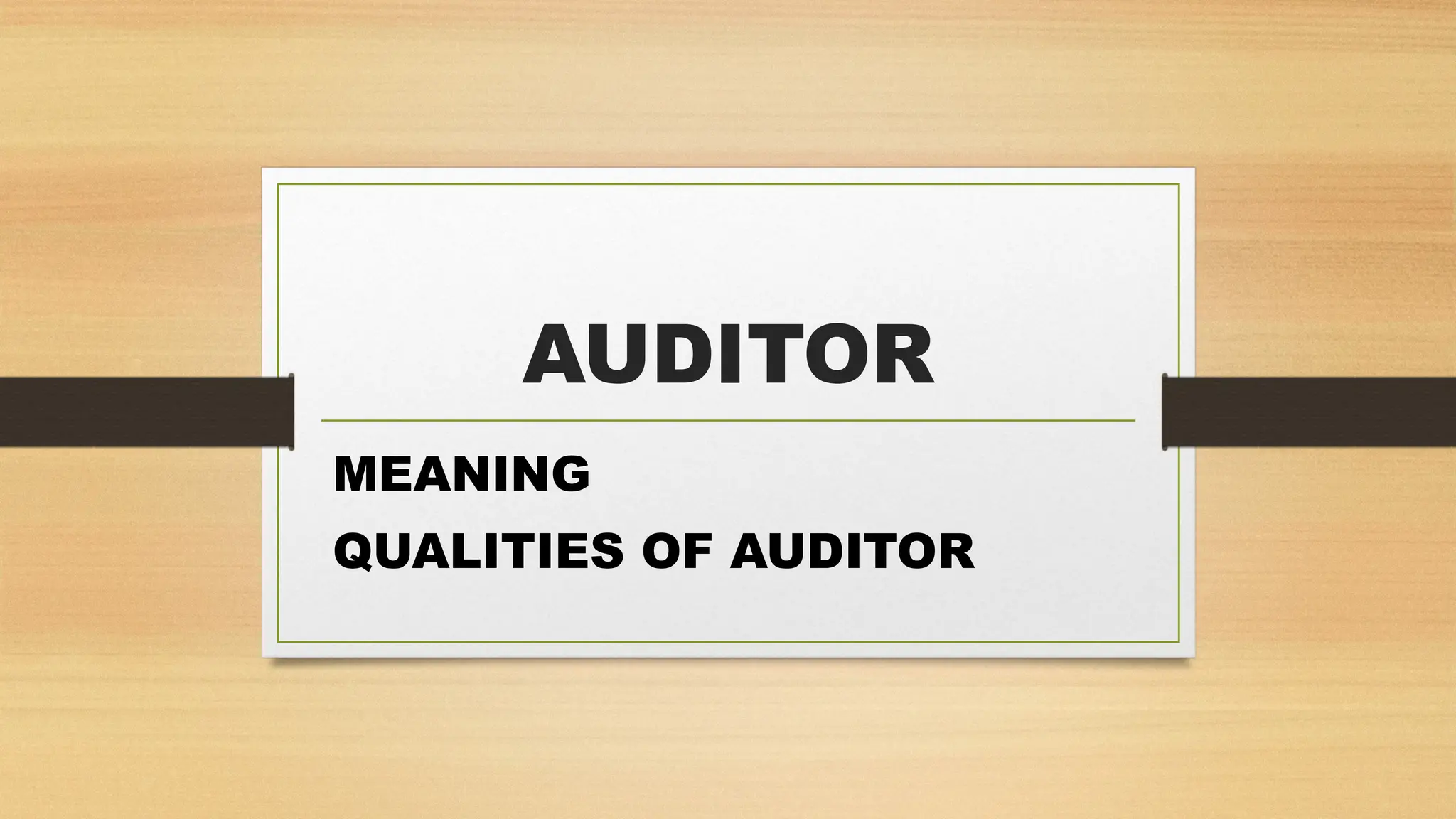 AUDITOR QUALITIES-Analytical skill,Critical thinking | PPTX