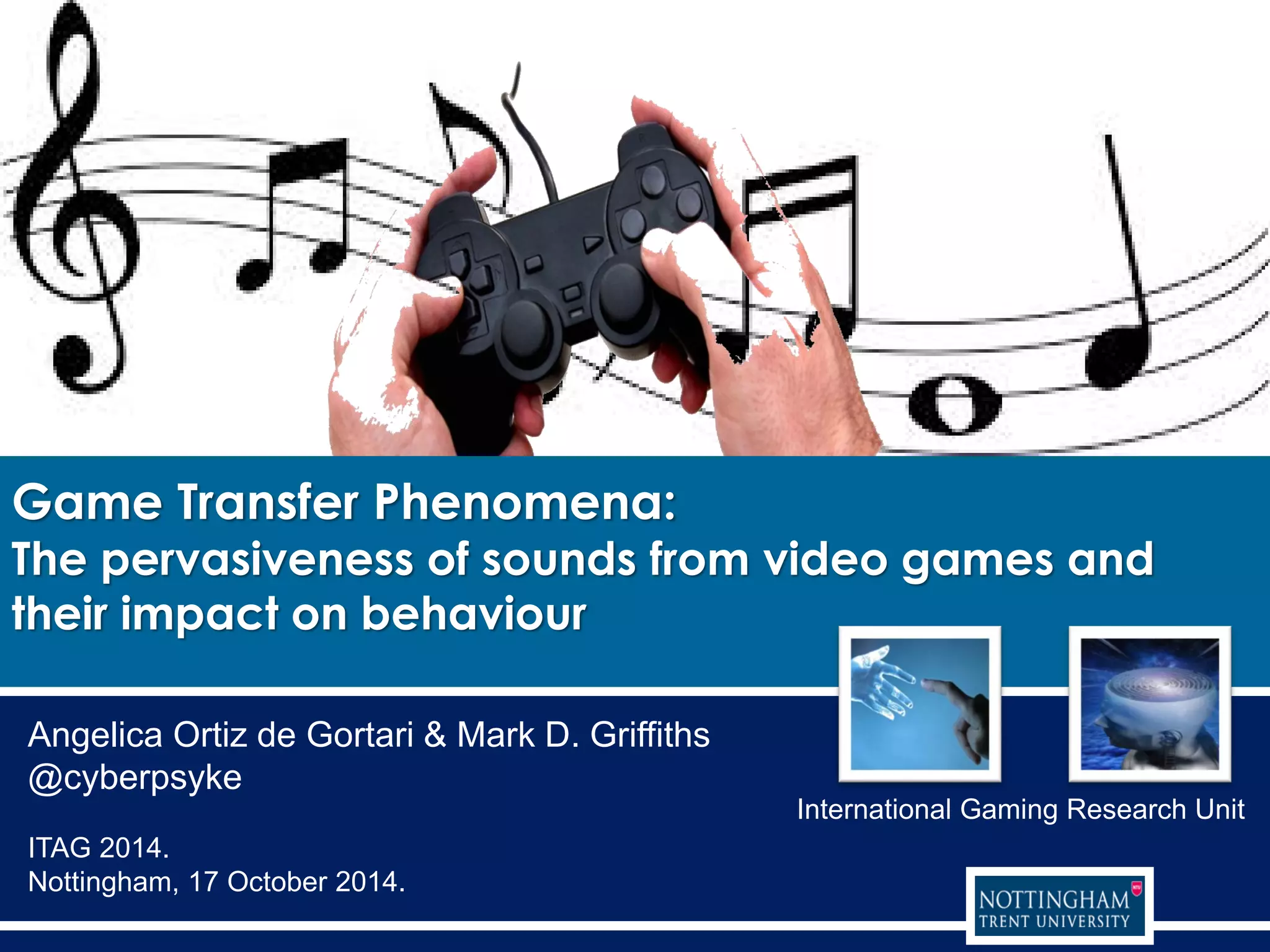 Game transfer Phenomena: the pervasiveness of sounds from video games ...