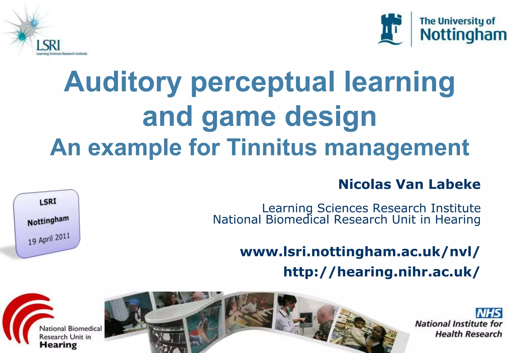 Auditory perceptual learning and game design an example for tinnitus ...