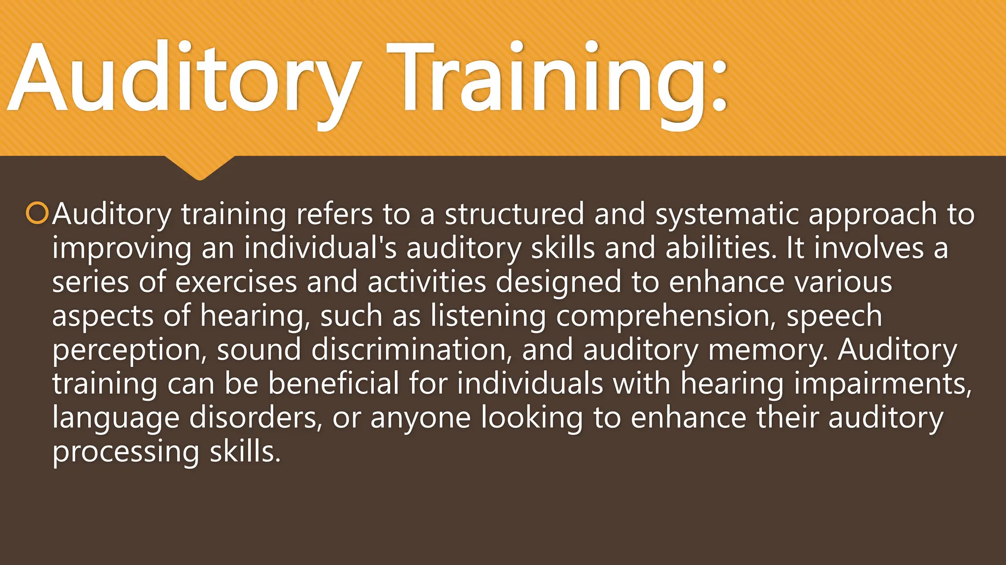 Auditory Training, Definition, scope and benefits.pptx