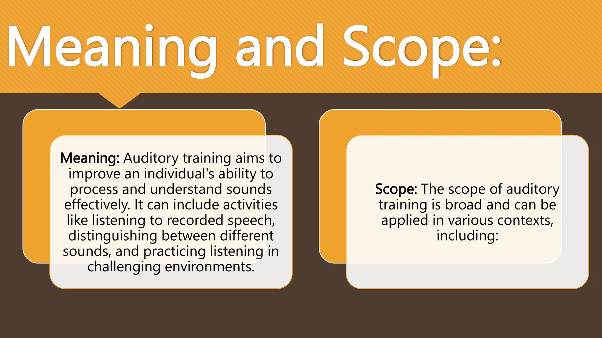 Auditory Training, Definition, scope and benefits.pptx