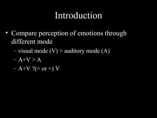 Auditory, visual, and auditory visual perception of emotions by ...