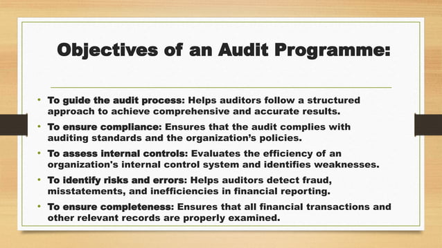 AUDIT PROGRAMME,OBJECTIVES,CHARACTERISTICS, CONTENTS | PPTX