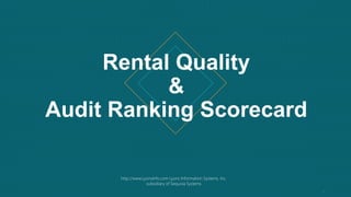 Audit ranking & Rental Quality Scorecard Lyons Information Systems | PPT