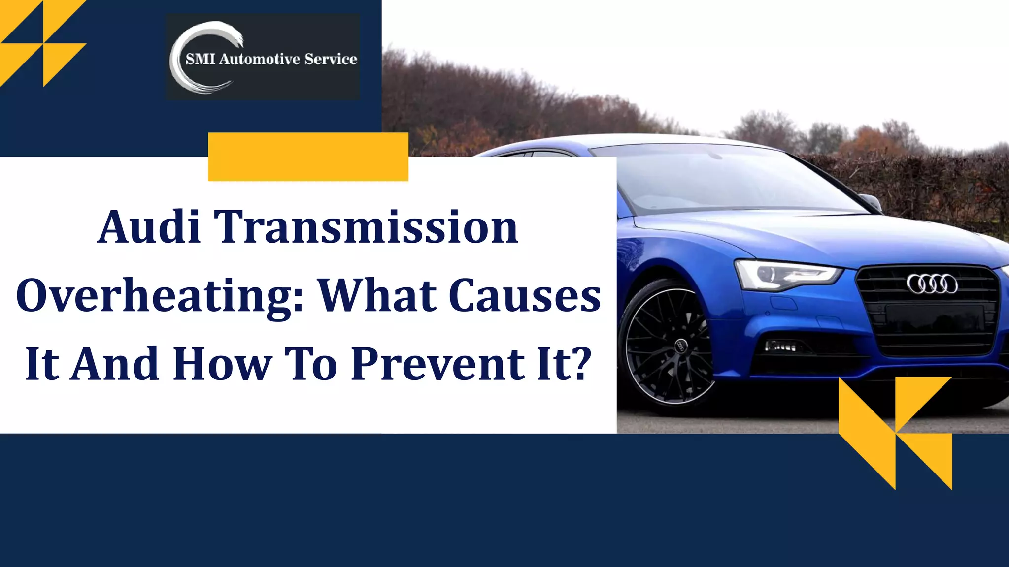 Audi Transmission Overheating What Causes It And How To Prevent It | PPTX