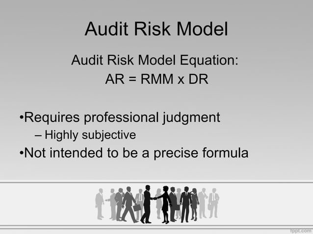 Audit risk model | PPT | Business Accounting & Finance | Business