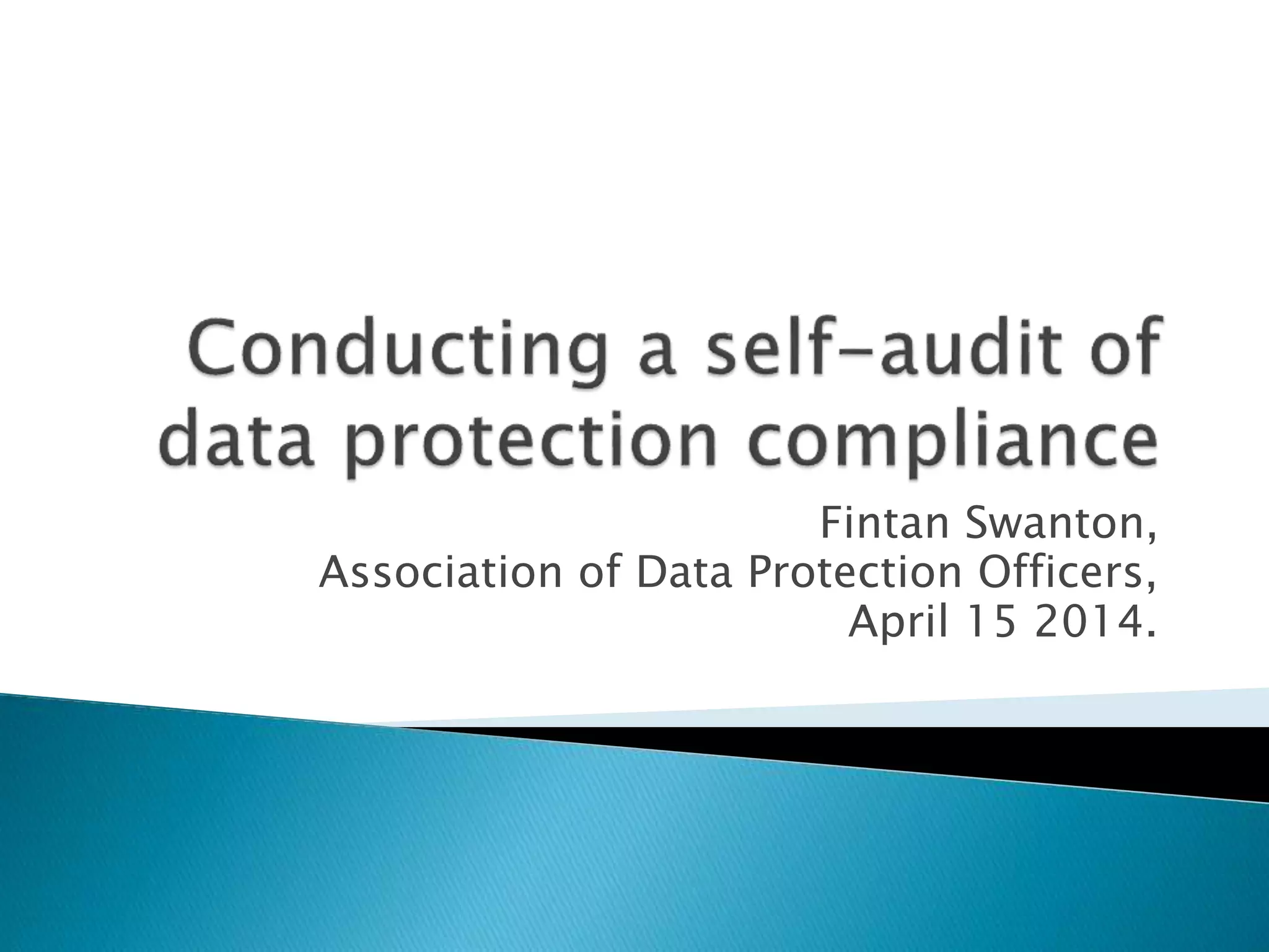 Conducting a self-audit of data protection compliance | PPT