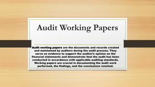 AUDIT WORKING PAPERS-PURPOSE,CONTENT,OBJECTIVES | PPTX