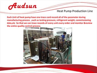 Audsun heat pump factory presentation | PPT