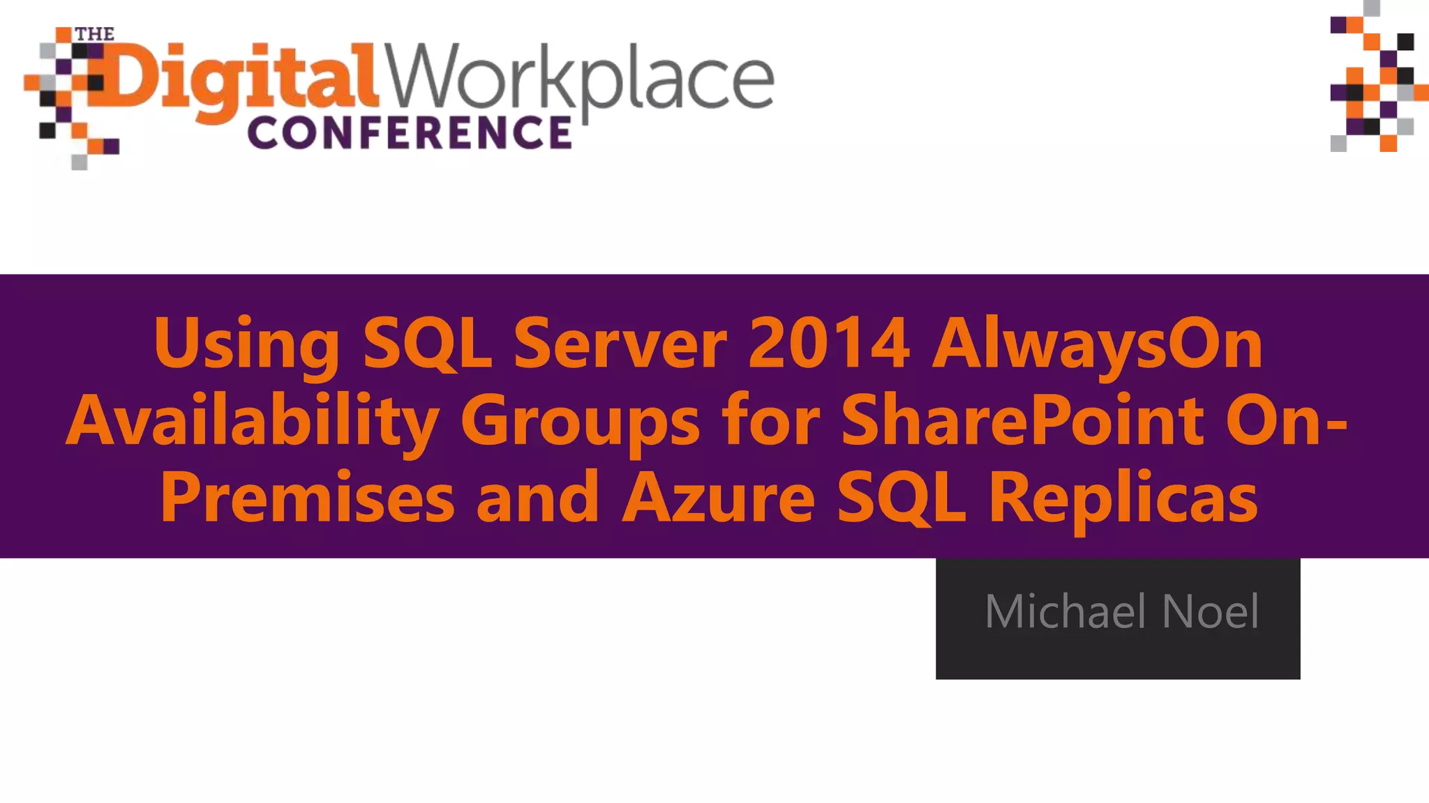AUDWC 2016 - Using SQL Server 20146 AlwaysOn Availability Groups for ...