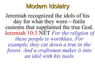 Examples Of Modern Day Idolatry