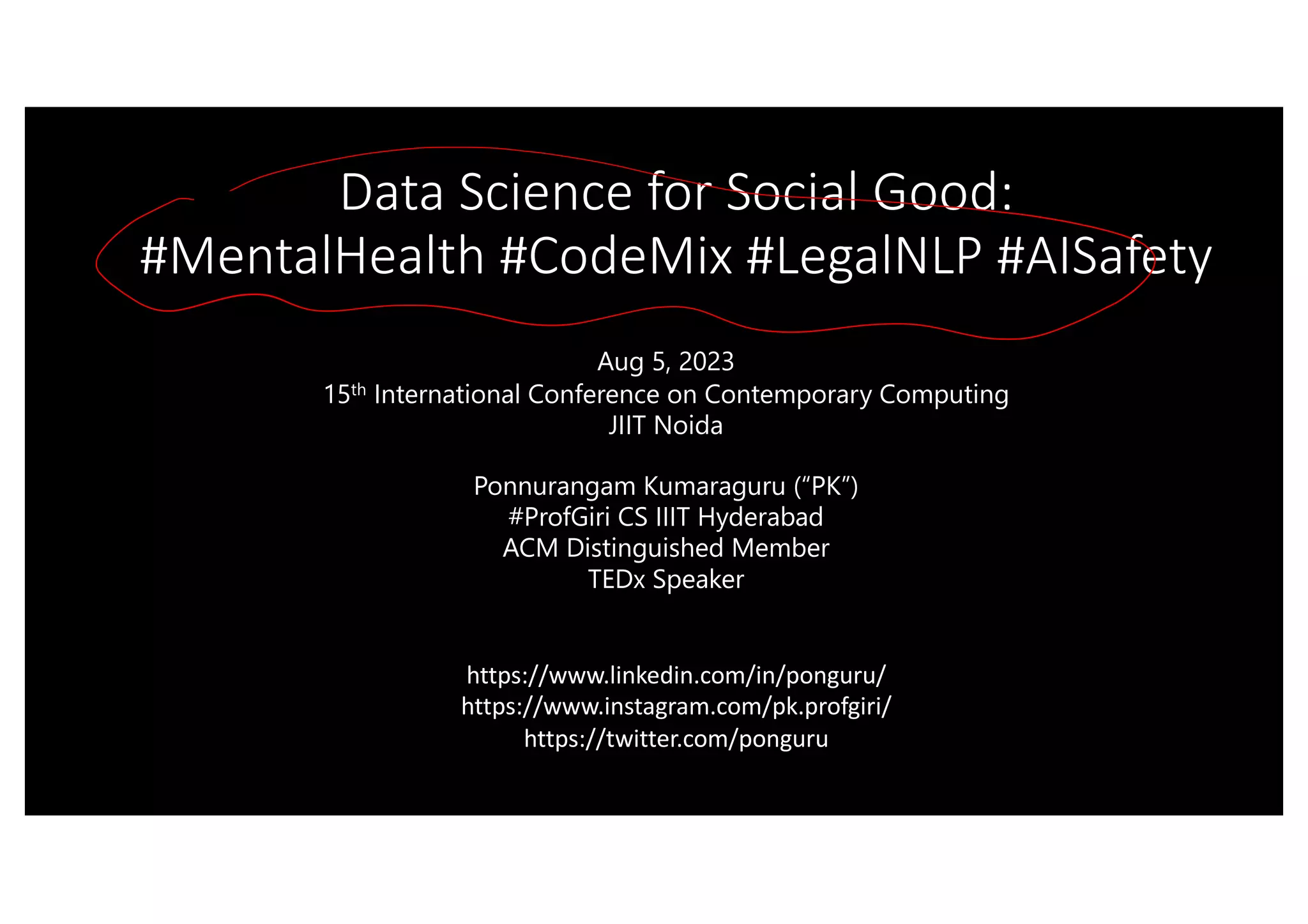 Data Science for Social Good: #MentalHealth #CodeMix #LegalNLP #AISafety | PPT